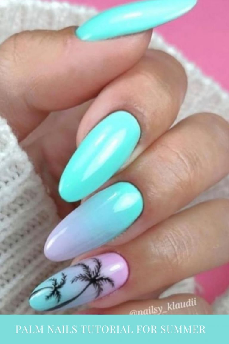 Awesome Palm Nails Designed To Try This Summer in 2021
